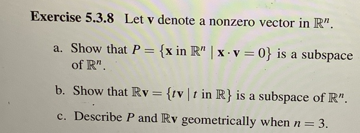Solved Exercise 5.3.8 Let v denote a nonzero vector in R". | Chegg.com