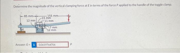 Solved Determine the magnitude of the vertical clamping | Chegg.com