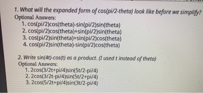Solved 1. What will the expanded form of cos(pi/2-theta) | Chegg.com