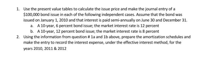 Solved 1. Use the present value tables to calculate the | Chegg.com