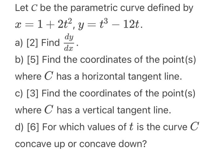 Solved Let C be the parametric curve defined by | Chegg.com