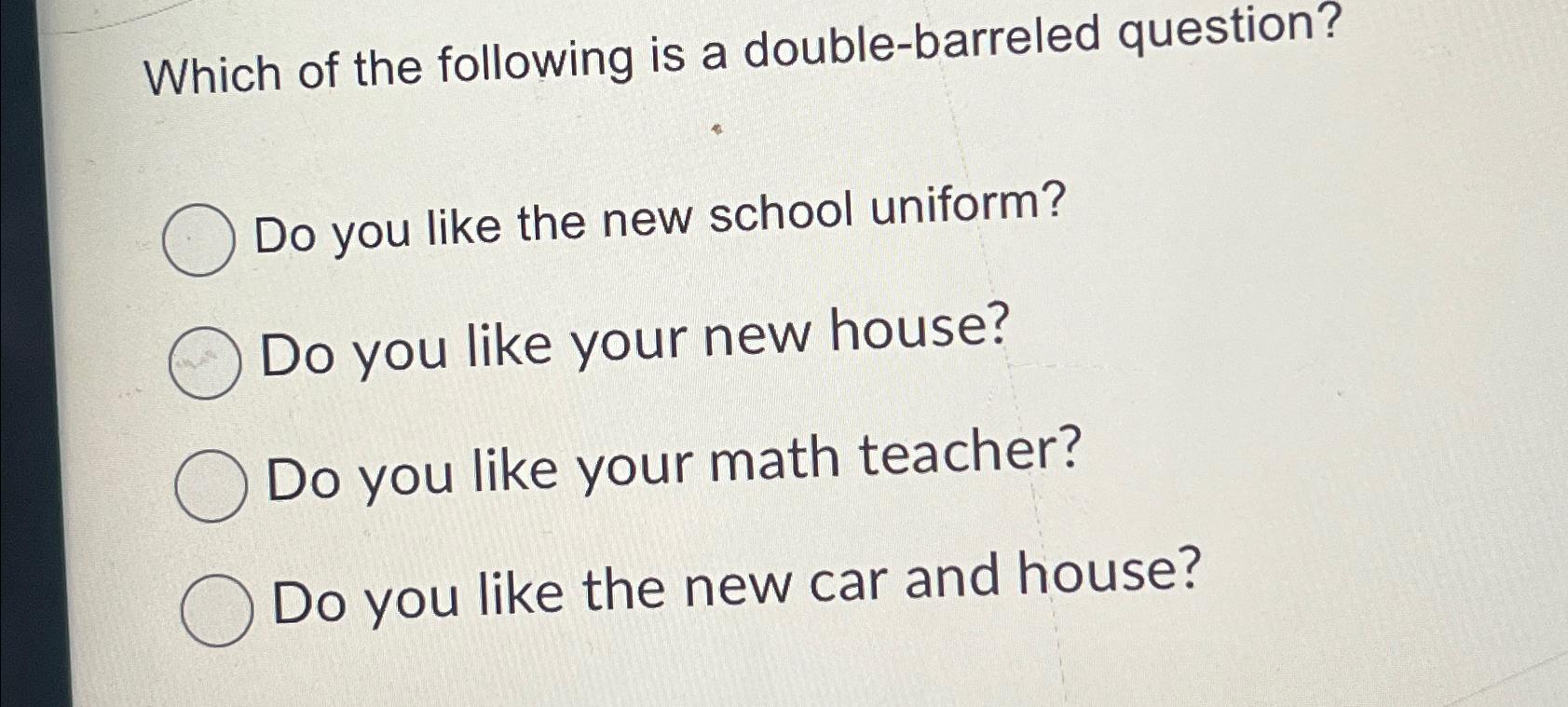 Solved Which of the following is a double-barreled | Chegg.com