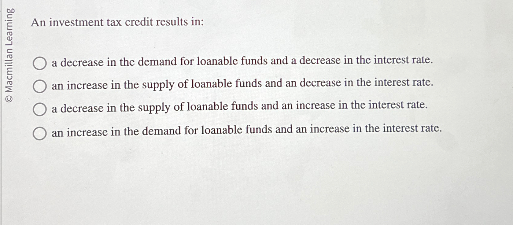 Solved An investment tax credit results in:a decrease in the | Chegg.com