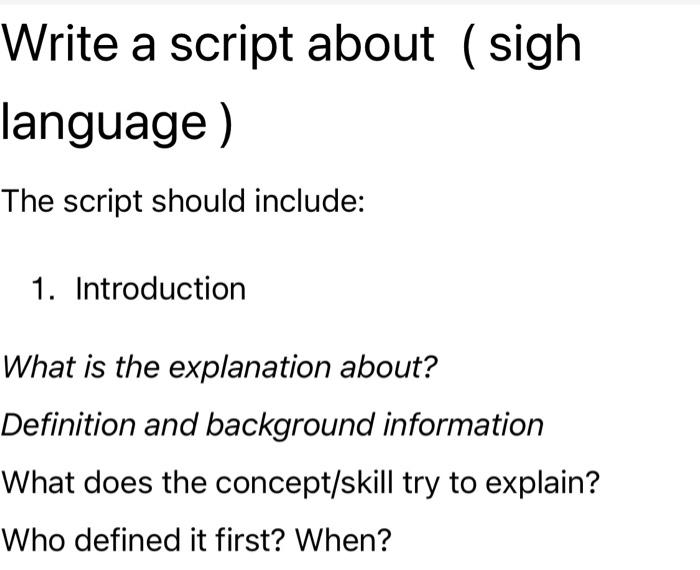 Solved Write a script about (sigh language) The script | Chegg.com
