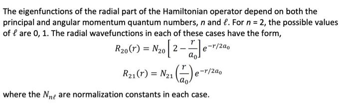 Solved e-r/2a, The eigenfunctions of the radial part of the | Chegg.com