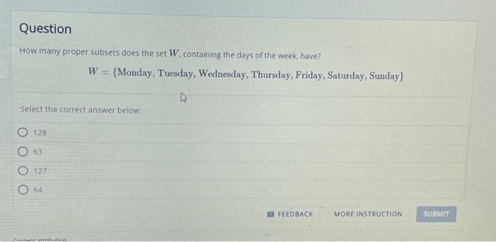 Solved Question How many proper subsets does the set W, | Chegg.com