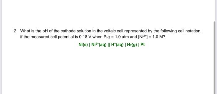 Solved 2. What is the pH of the cathode solution in the | Chegg.com