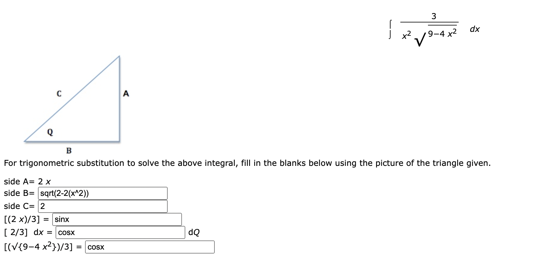 Solved ∫﻿﻿3x29-4x22dxFor trigonometric substitution to solve | Chegg.com