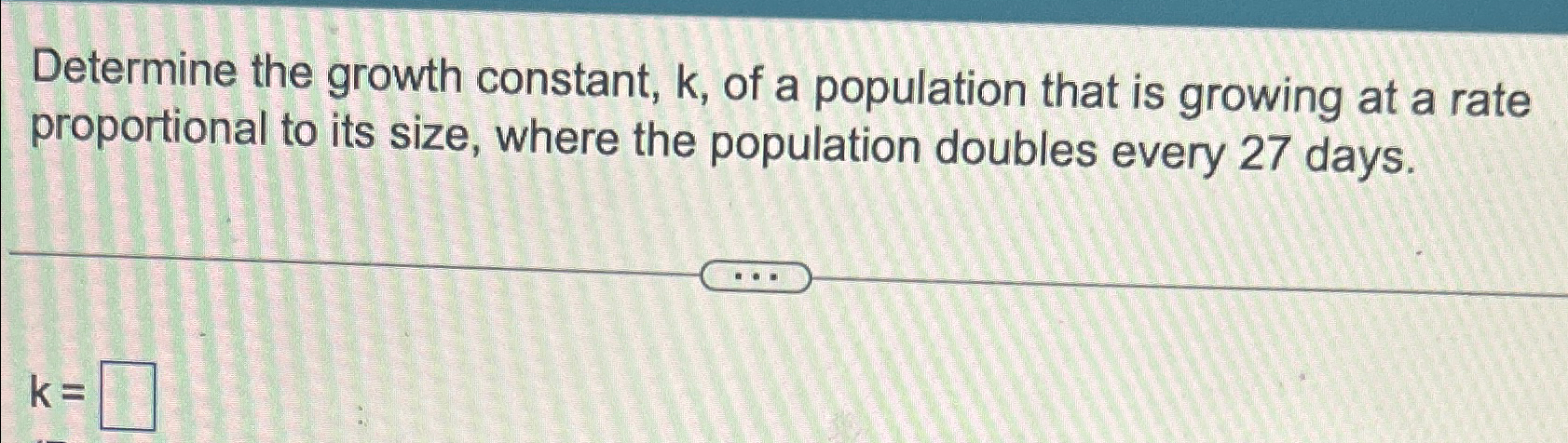 Solved Determine the growth constant, k, ﻿of a population | Chegg.com