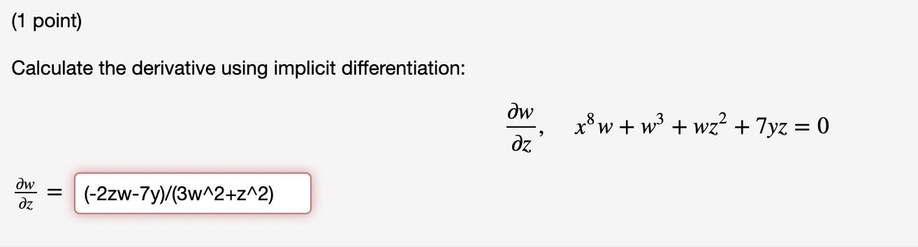 Solved (1 ﻿point)Calculate the derivative using implicit | Chegg.com