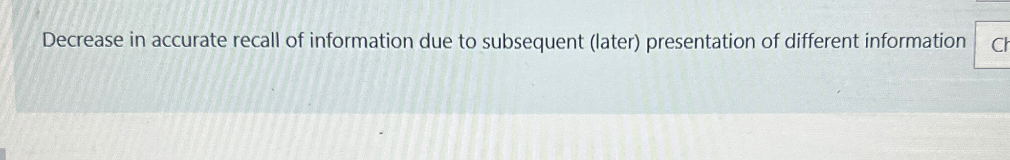 Solved Decrease in accurate recall of information due to | Chegg.com