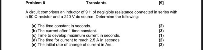Solved Problem 8 Transients [9] A Circuit Comprises An