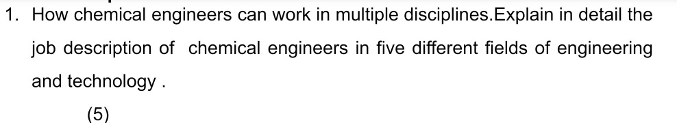 Solved 1. How chemical engineers can work in multiple | Chegg.com