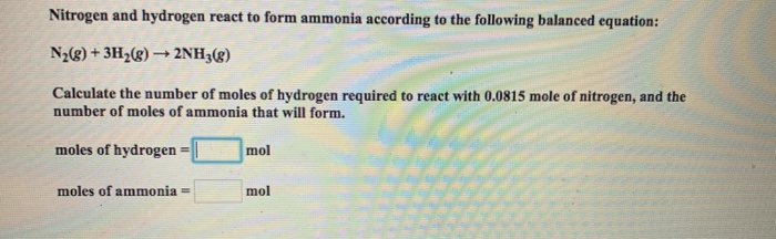 Solved Nitrogen and hydrogen react to form ammonia according | Chegg.com