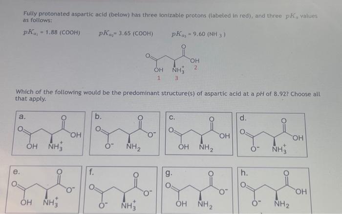 Solved Fully protonated aspartic acid (below) has three | Chegg.com