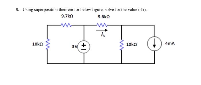 Solved 5. Using superposition theorem for below figure, | Chegg.com