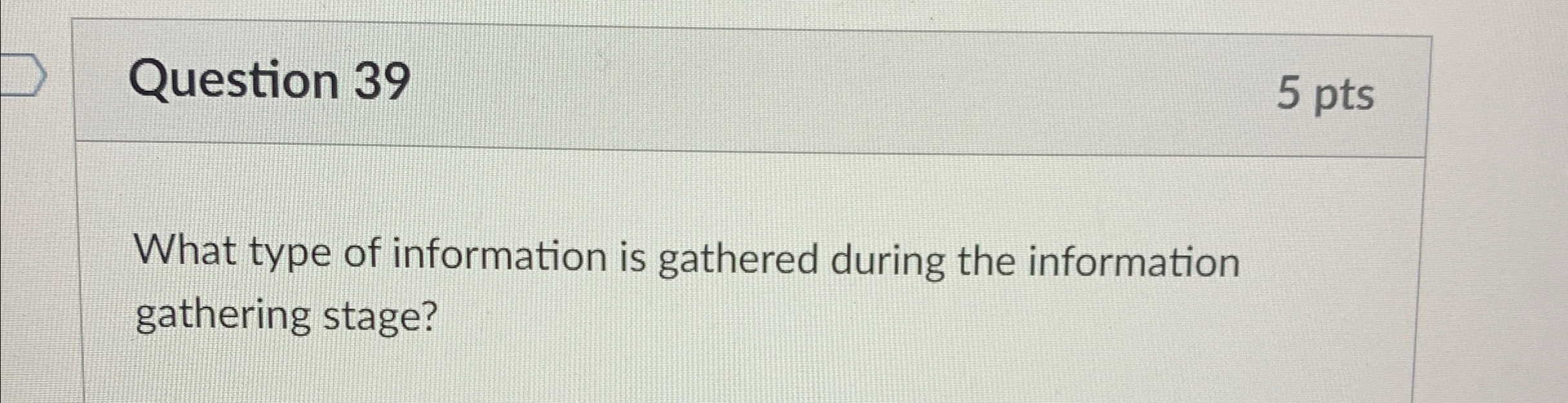 Solved Question 395 ptsWhat type of information is gathered | Chegg.com Solved Question 395 ptsWhat type of information is gathered | Chegg.com