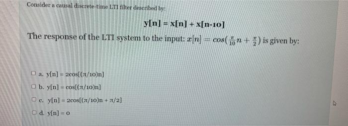 Solved Consider a causal discrete time LTI filter described | Chegg.com