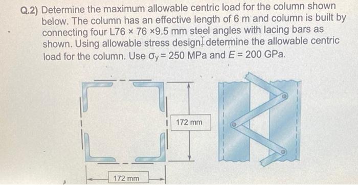 Solved Q.2) Determine the maximum allowable centric load for | Chegg.com