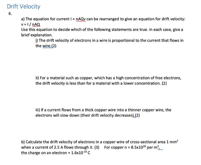 Solved Drift Velocity 6. a) The equation for current i = | Chegg.com