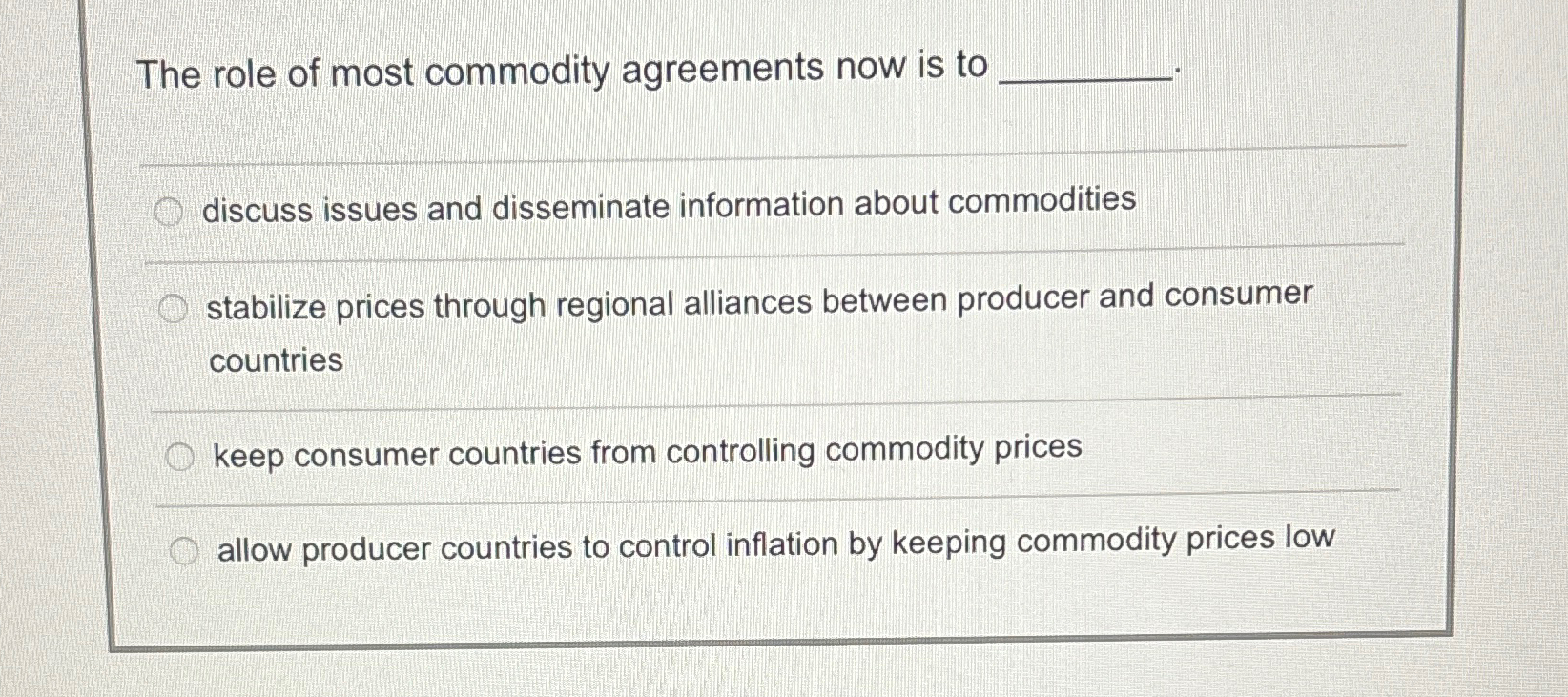Solved The role of most commodity agreements now is | Chegg.com