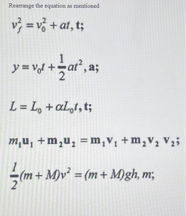 Solved Rearrange the equation as mentioned | Chegg.com