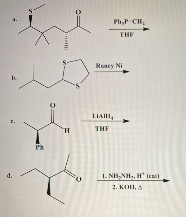 Solved S a. Ph3P=CH2 THE S Raney Ni b. S LiAIH, c. H I THE | Chegg.com