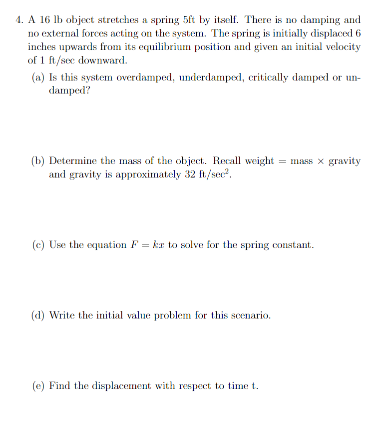 4. ﻿A 16 ﻿lb object stretches a spring 5 ﻿ft by | Chegg.com