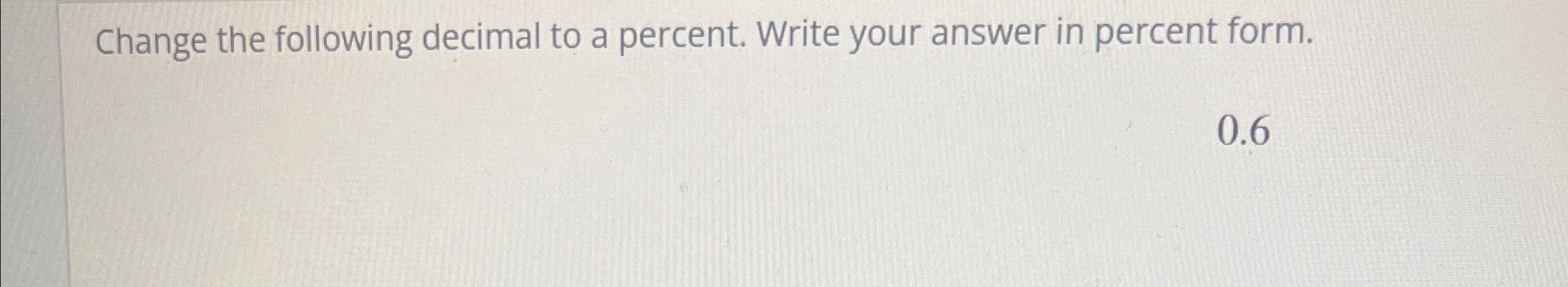 Solved Change the following decimal to a percent. Write your | Chegg.com