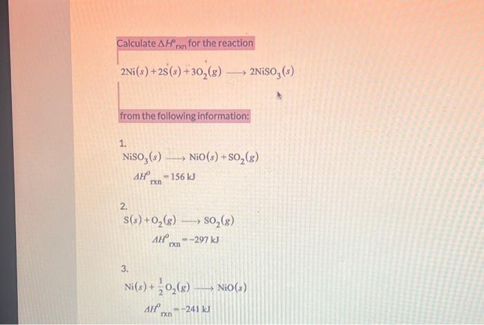 Solved Calculate AH for the reaction 2Ni (s) +2S (s) +30₂(g) | Chegg.com