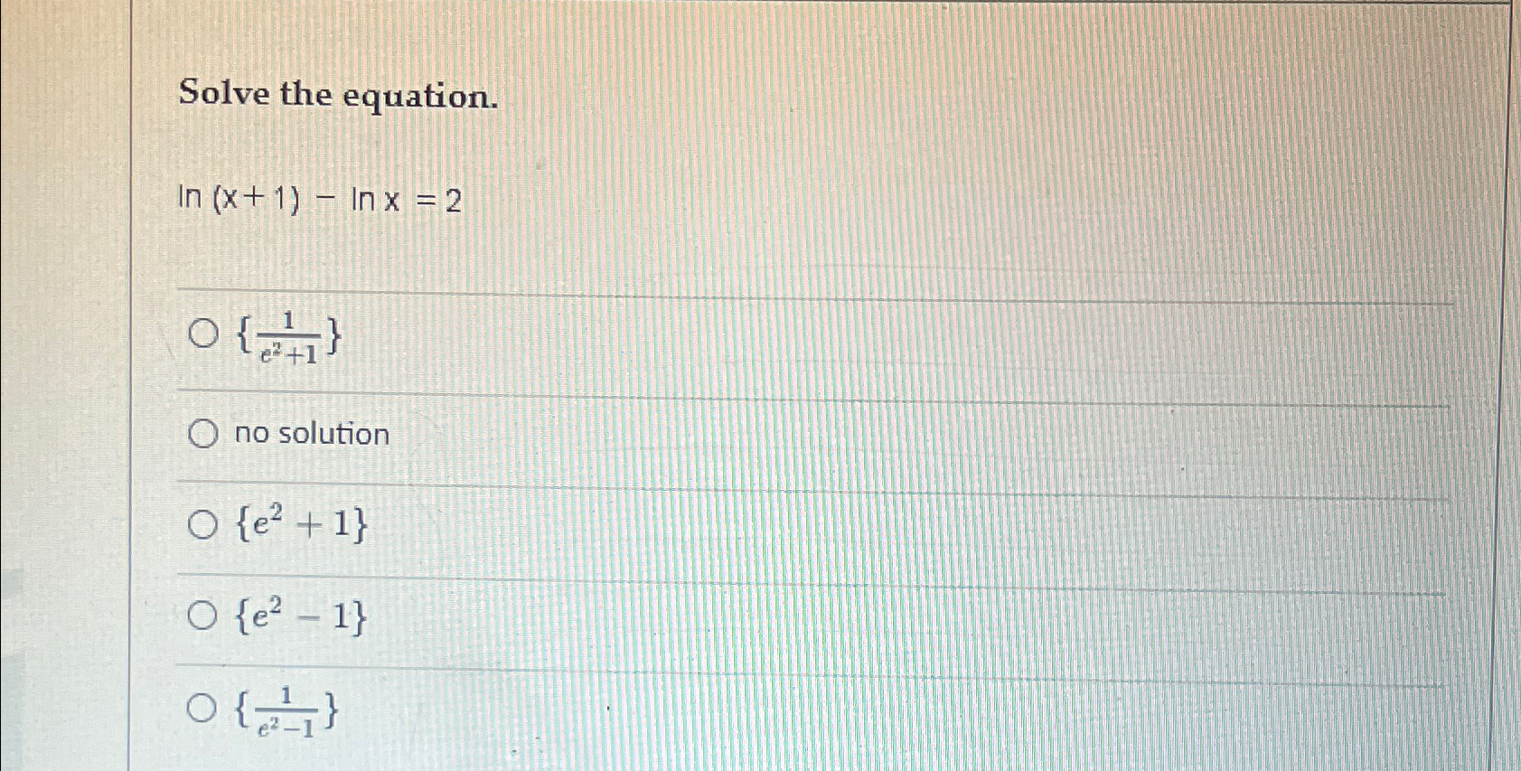 Solved Solve the equation.ln(x+1)-lnx=2 {1e2+1}no | Chegg.com
