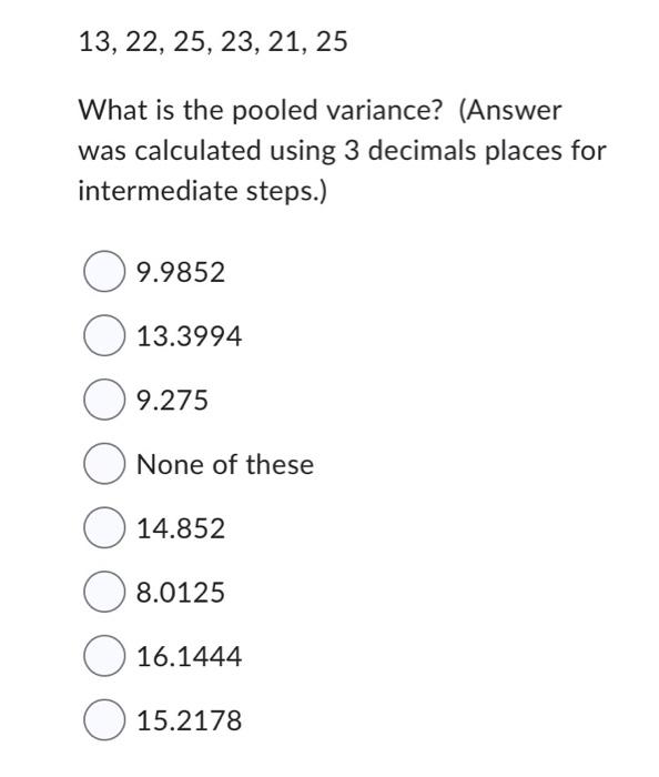 Solved The purpose of a study was to determine the | Chegg.com