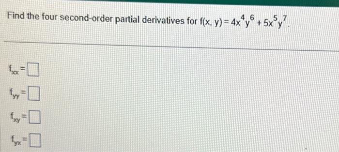 Solved Find the four second-order partial derivatives for | Chegg.com