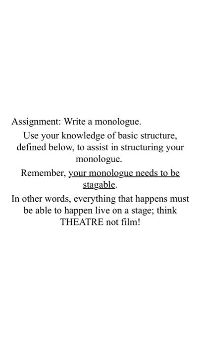 Assignment: Write a monologue. Use your knowledge of | Chegg.com