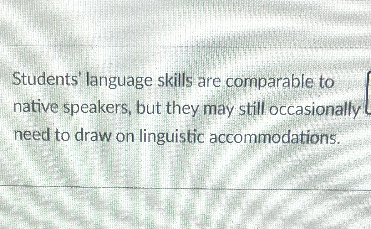 Solved Students' language skills are comparable to native | Chegg.com