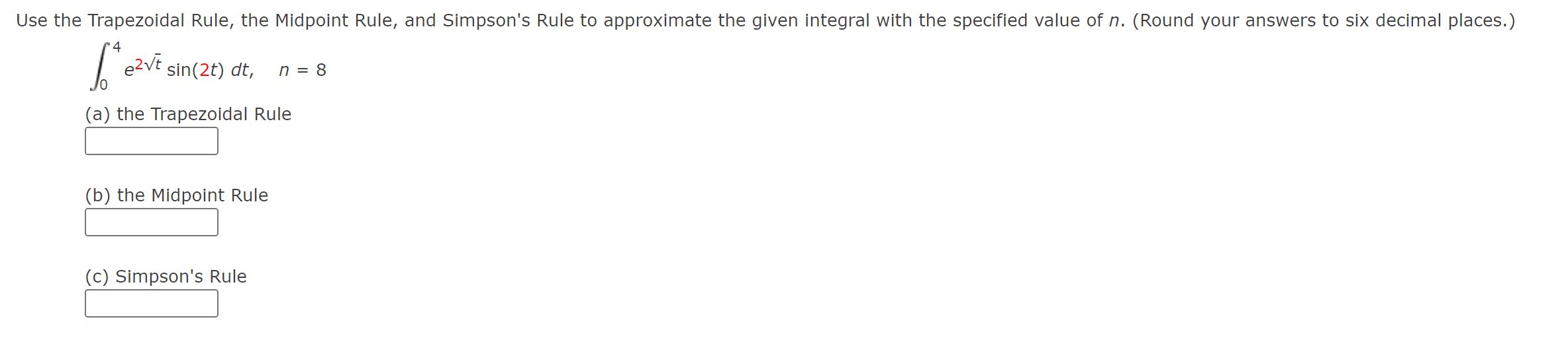 Solved Use the Trapezoidal Rule, the Midpoint Rule, and | Chegg.com