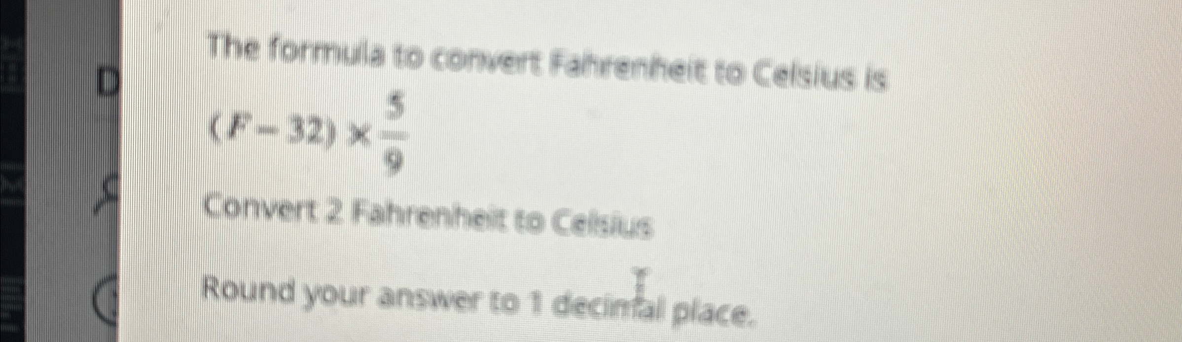 Solved The formula to convert fahrenheit to Celsius | Chegg.com