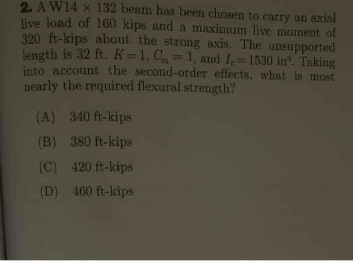 Solved live load of 160 kips and a maximum live moment of | Chegg.com