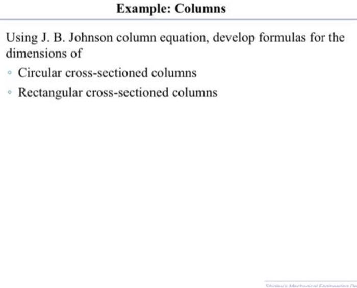 Solved Example: Columns Using J. B. Johnson column equation, | Chegg.com
