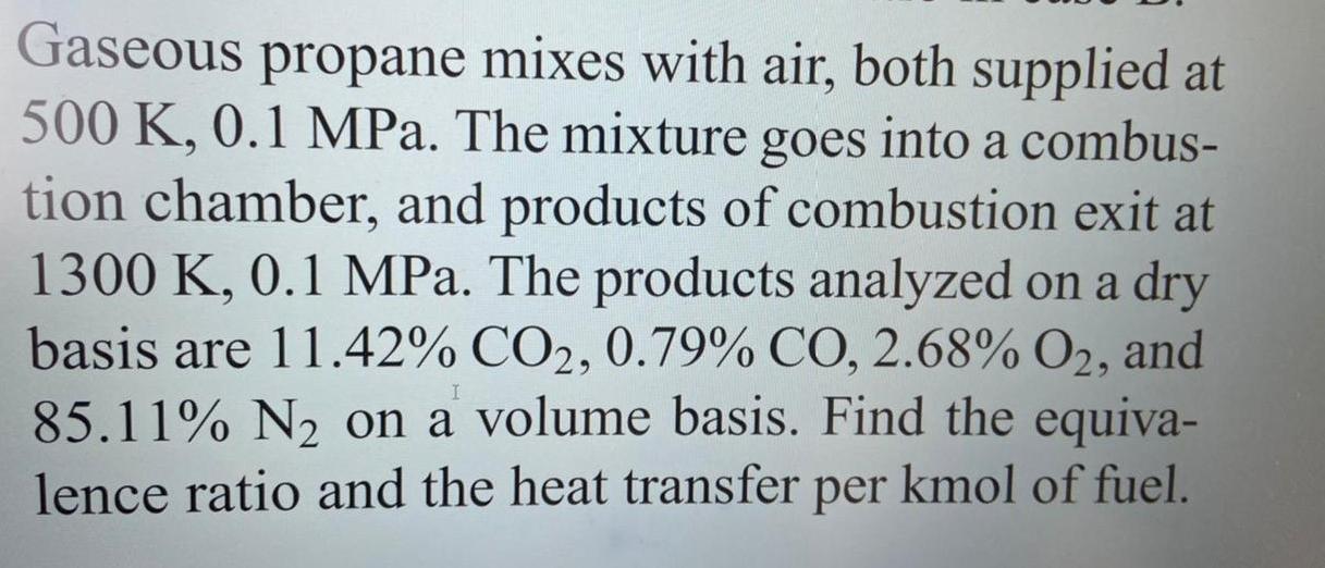 Solved Gaseous propane mixes with air, both supplied at 500 | Chegg.com