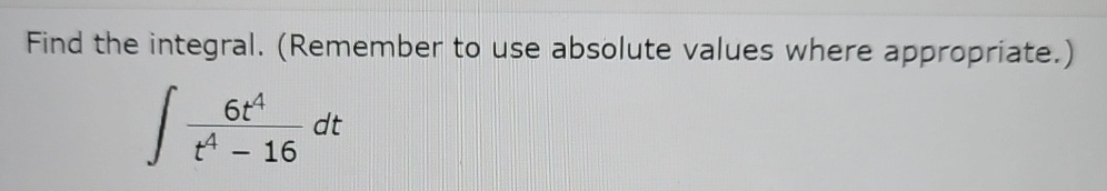 Solved Find the integral. (Remember to use absolute values | Chegg.com