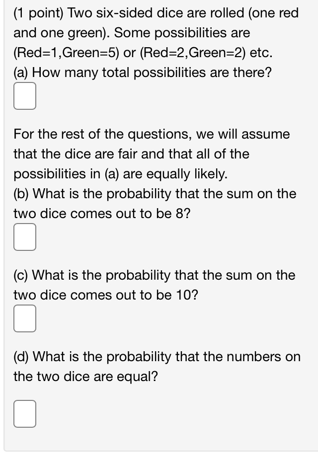 Solved (1 ﻿point) ﻿Two six-sided dice are rolled (one red | Chegg.com