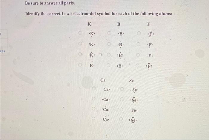 Solved Identify the correct Lewis electron-dot symbol for | Chegg.com