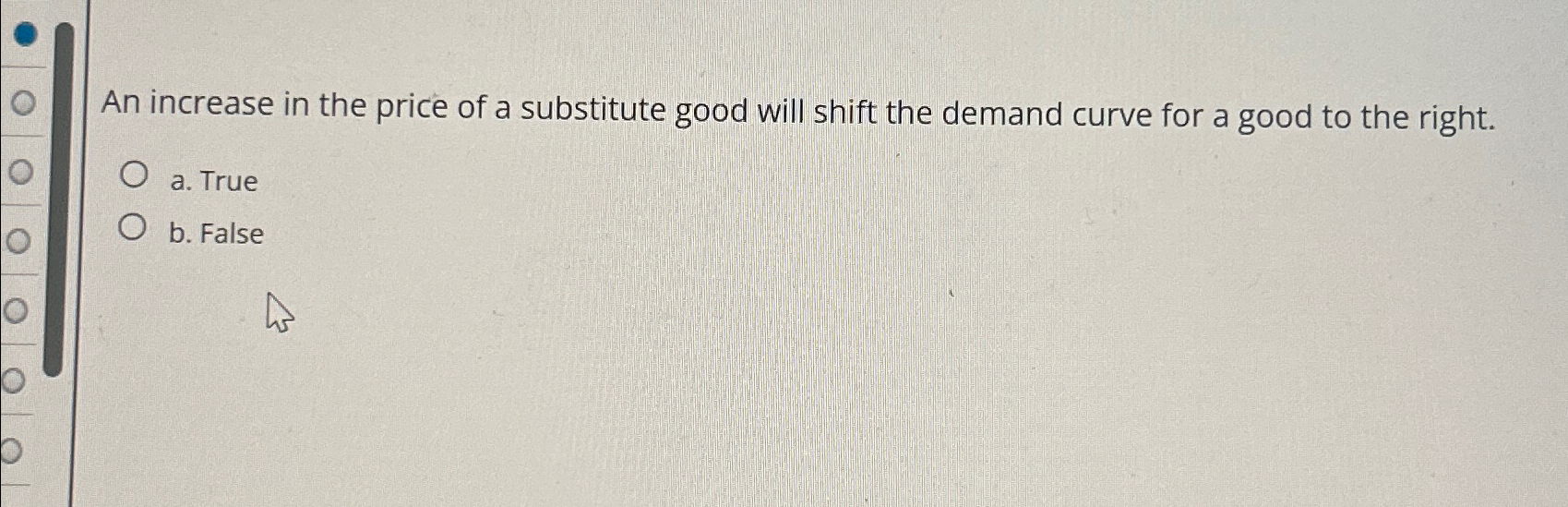 Solved An increase in the price of a substitute good will | Chegg.com