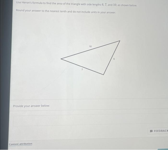 Solved Use Heron's formula to find the area of the triangle | Chegg.com