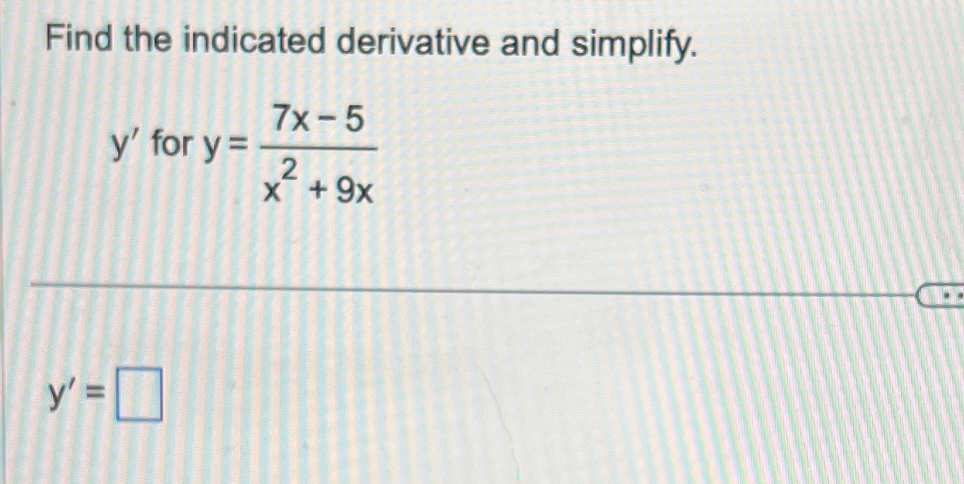 Solved Find the indicated derivative and simplify.y' ﻿for | Chegg.com