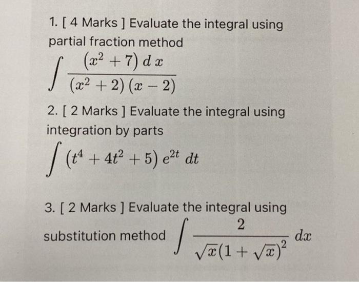 Solved 1. [ 4 Marks ] Evaluate the integral using partial | Chegg.com