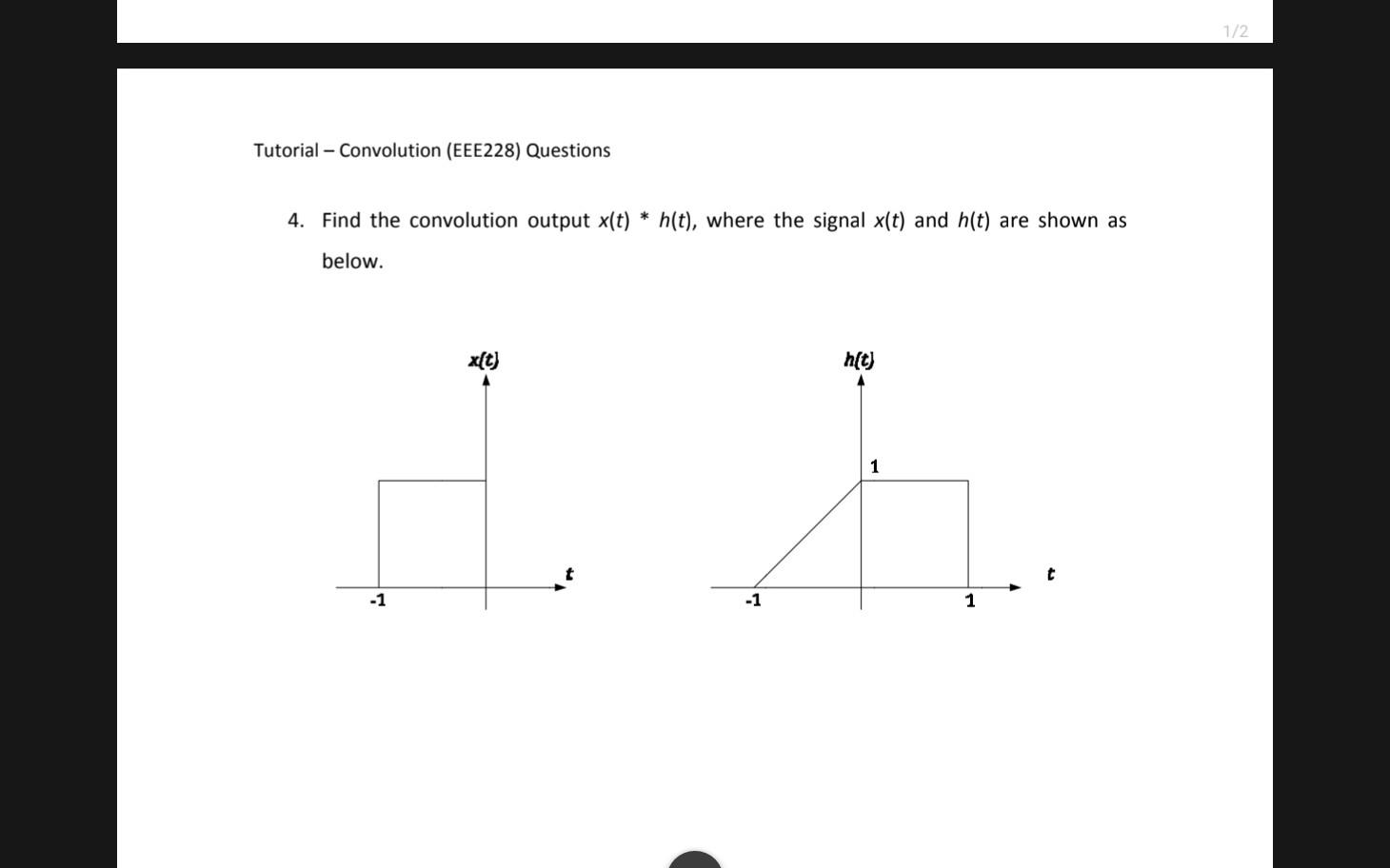 Solved 4 Find The Convolution Output Xt∗ht Where The 0173