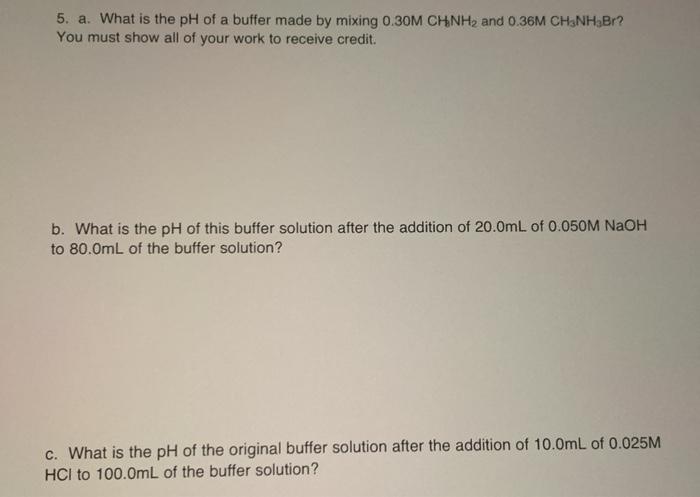 Solved 5. a. What is the pH of a buffer made by mixing 0.30M | Chegg.com