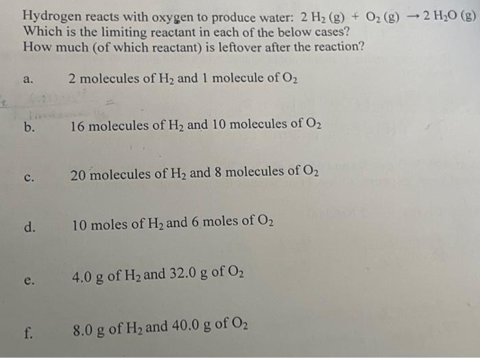 Solved Hydrogen reacts with oxygen to produce water: 2H2( | Chegg.com
